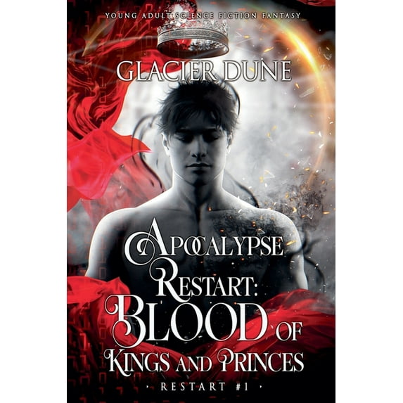 Restart Apocalypse Restart: Blood of Kings and Princes. M/M Young Adult ...