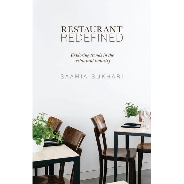 Restaurant Redefined: Exploring Trends in the Restaurant Industry ...