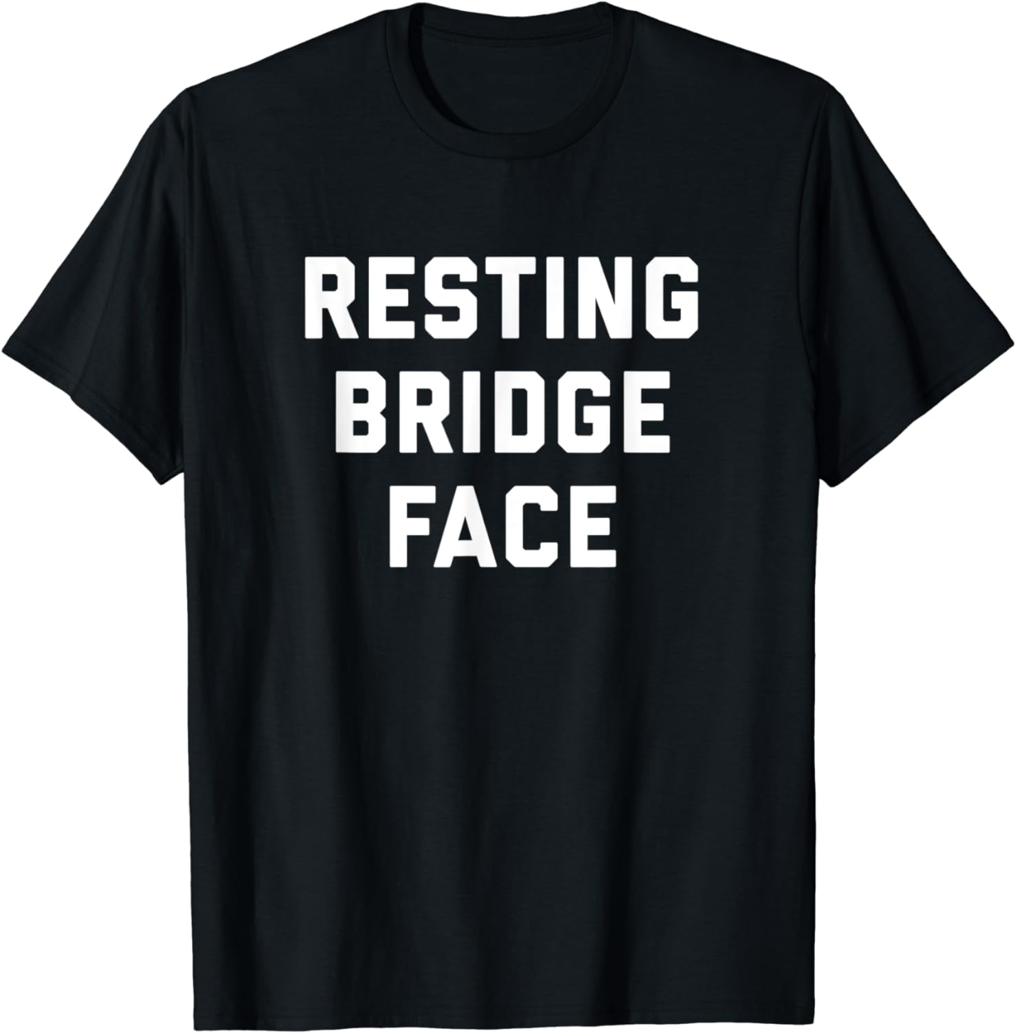 Resting Bridge Face Funny Contract Rubber Bridge Game Shirt - Walmart.com