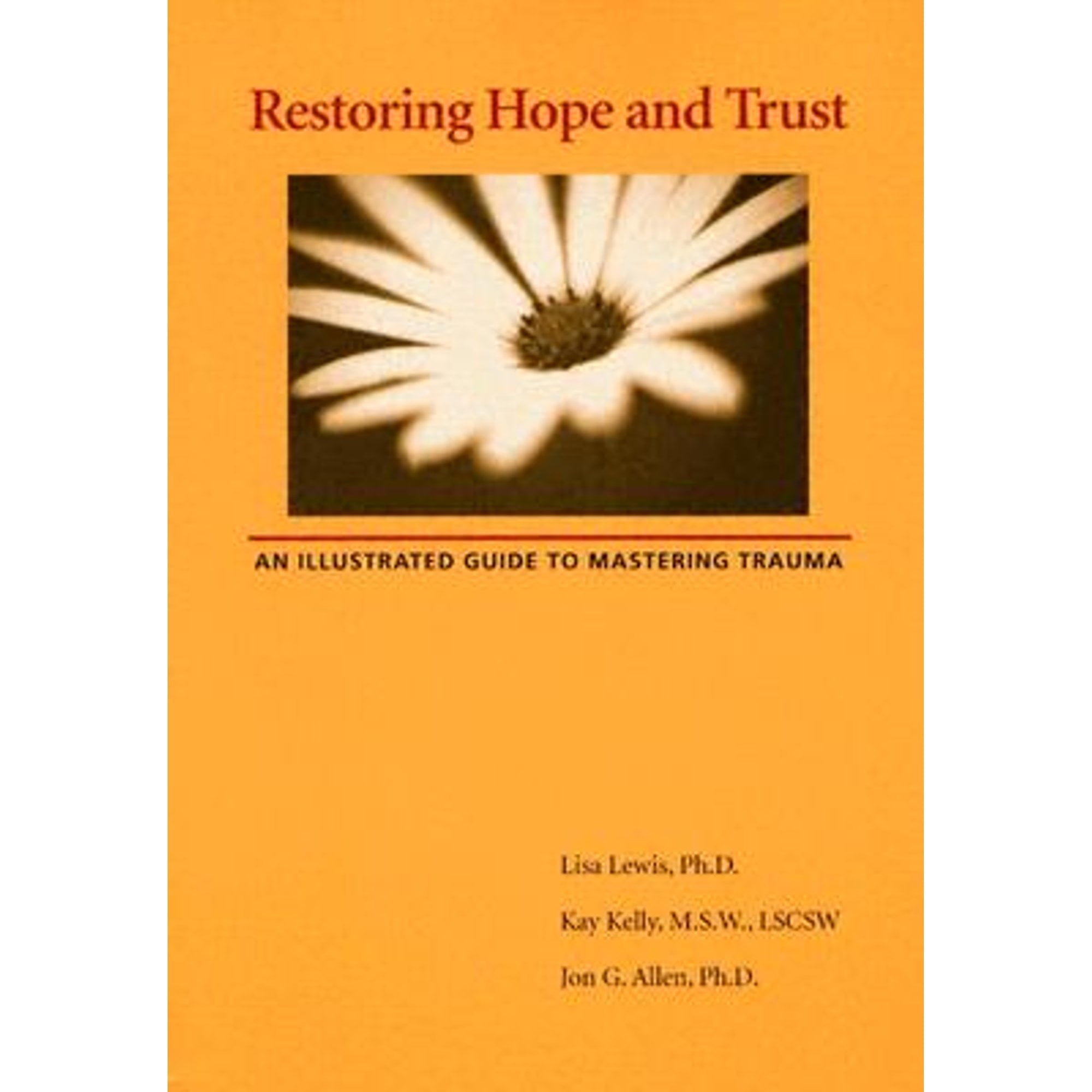 Pre-Owned Restoring Hope and Trust: An Illustrated Guide to Mastering ...