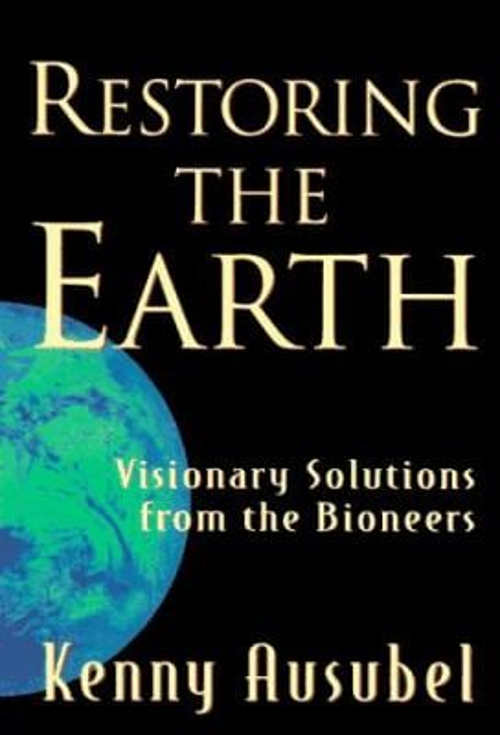 Pre-Owned Restoring the Earth (Paperback) 0915811766 9780915811762 ...
