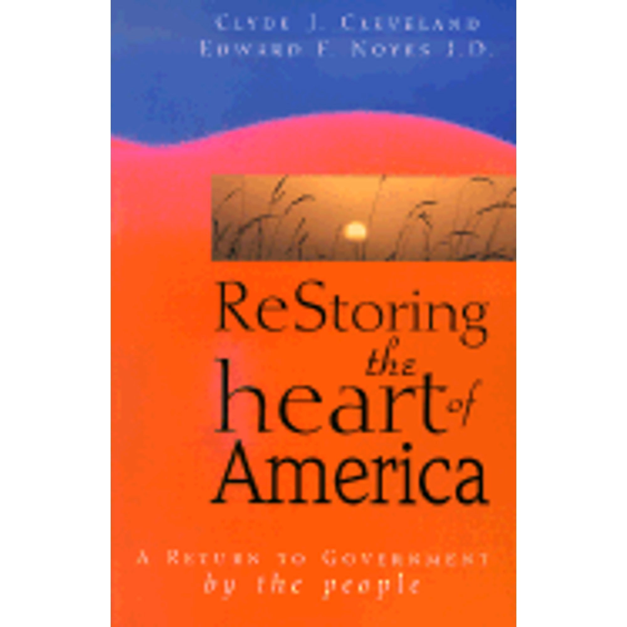Pre-Owned Restoring the Heart of America: A Return to Government by the ...