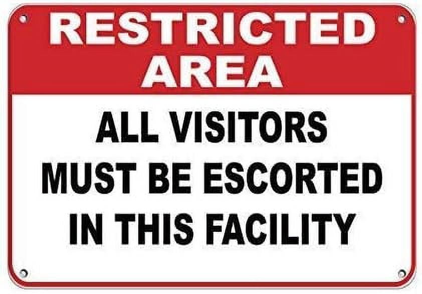 Restricted Area All Visitors Must Escorted Security Sign Notice Sign ...
