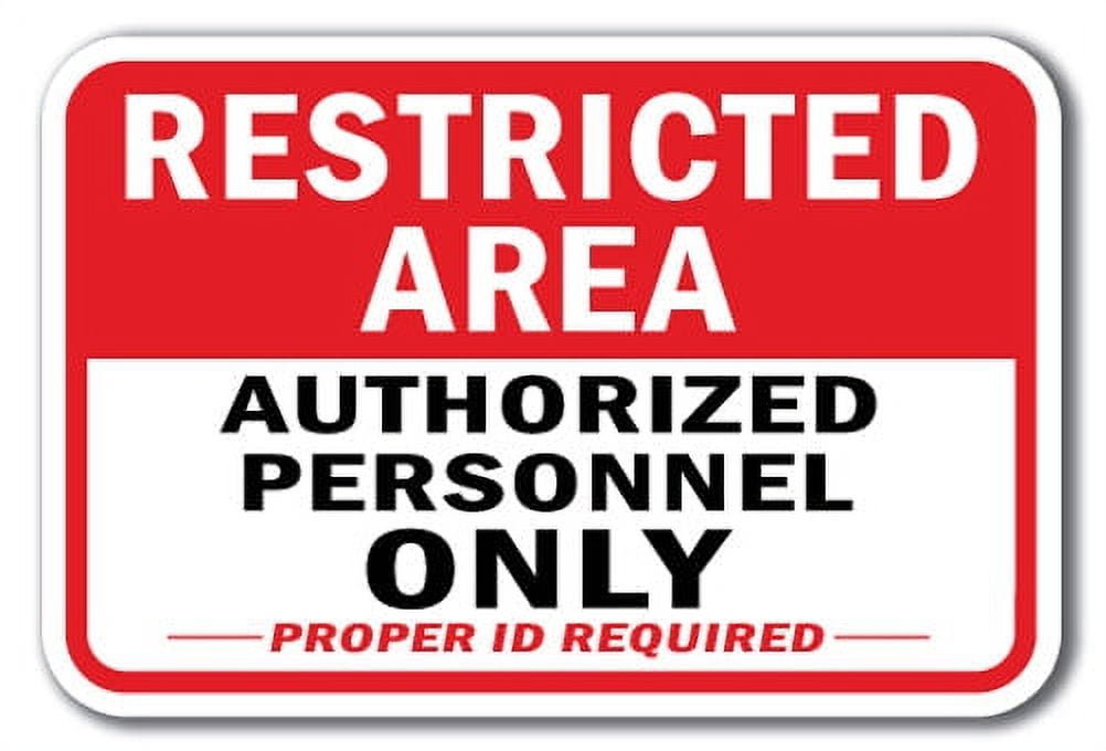 Restricted Area Authorized Personnel Only Proper ID Required Sign 12" x ...