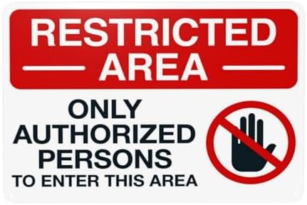 Restricted Area Only Authorized Persons To Enter This Area Warning Sign ...