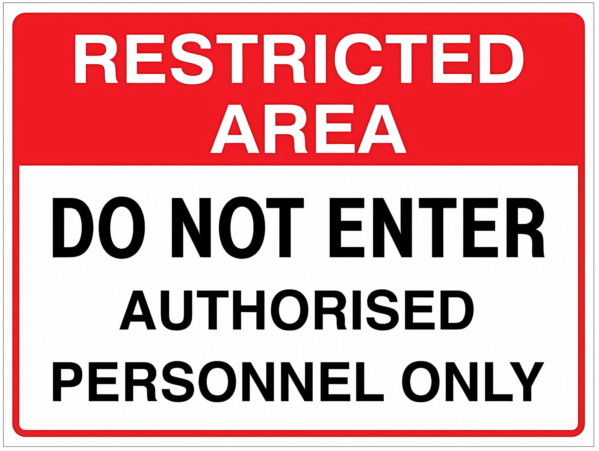 Restricted Area DO NOT Enter AUTHORISED Personnel ONLY Sign - 8"x12 ...