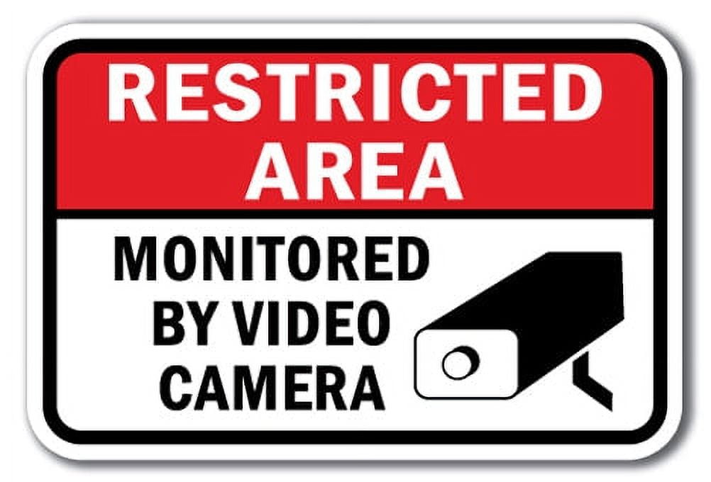 Restricted Area Monitored by Video Camera Sign 12" x 18" Heavy Gauge ...