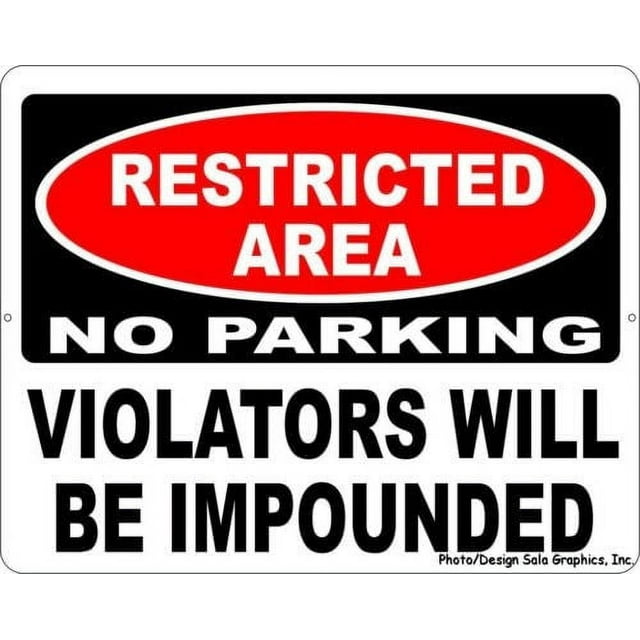 Restricted Area No Parking Violators Impounded Sign - Walmart.com Restricted Area No Parking Violators Impounded Sign - Walmart.com