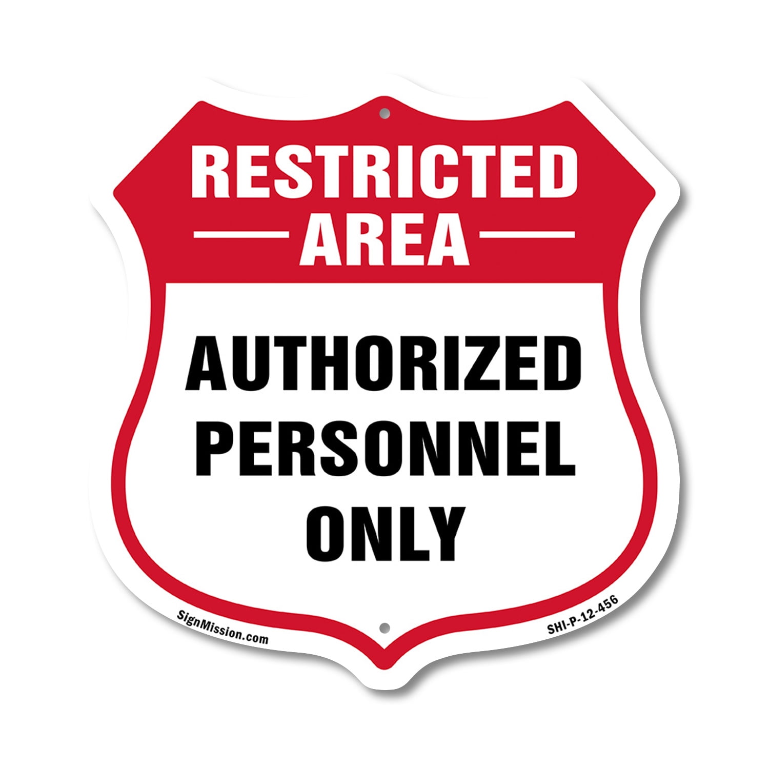 Restricted Area Shield Sign Authorized Personnel Only 12 inch X 12 inch ...
