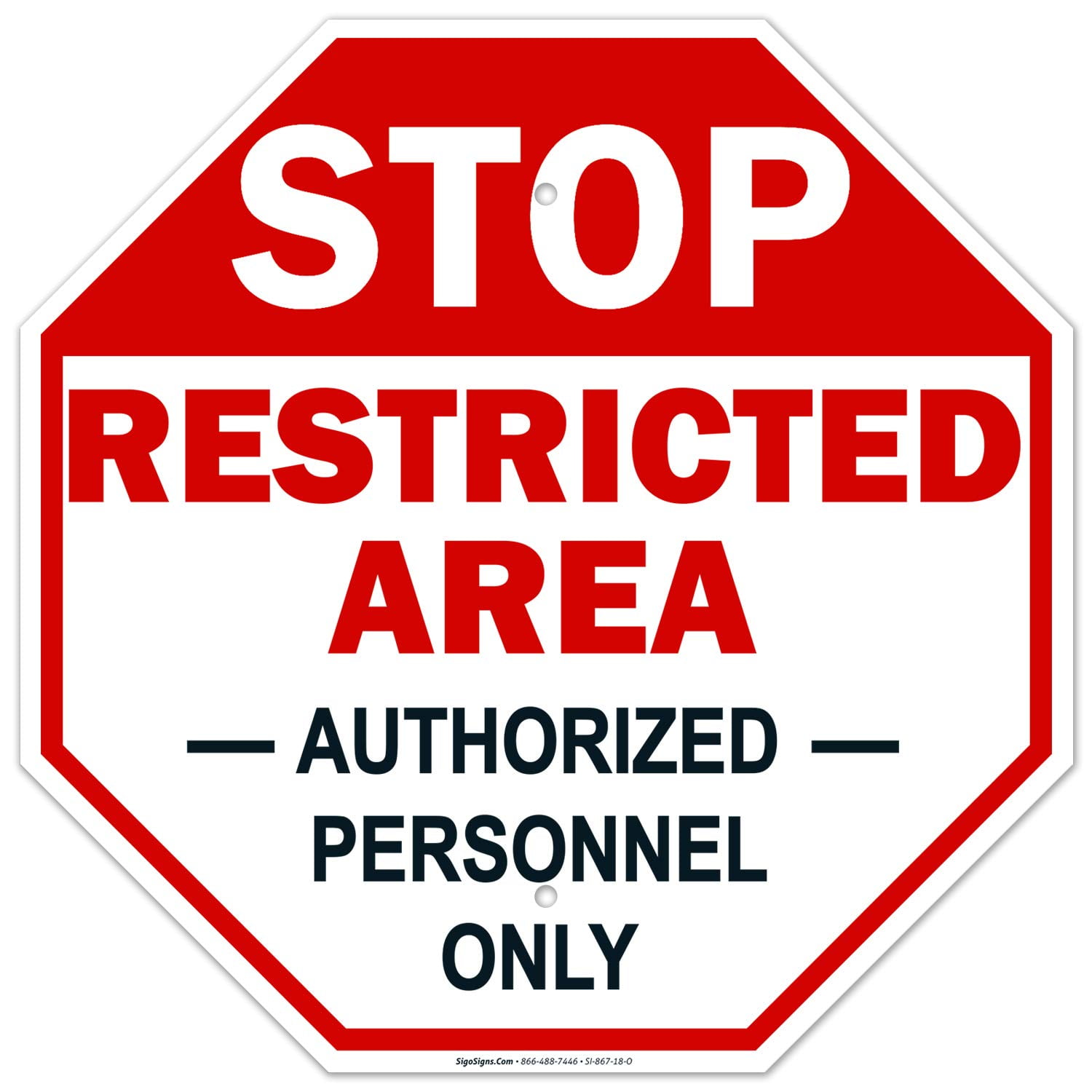 Restricted Area Sign Authorized Personnel Only, Do Enter Sign, 18x18 ...