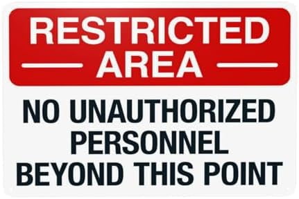 Restricted Area No Unauthorized Personnel Beyond This Point Warning ...