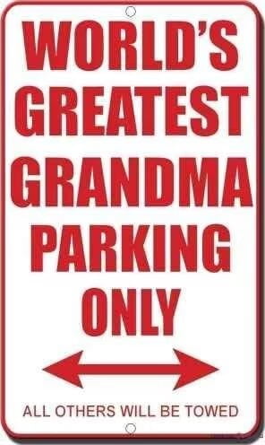 Restriction Caution Tin Sign/World's Greatest Grandma Parking Only All ...