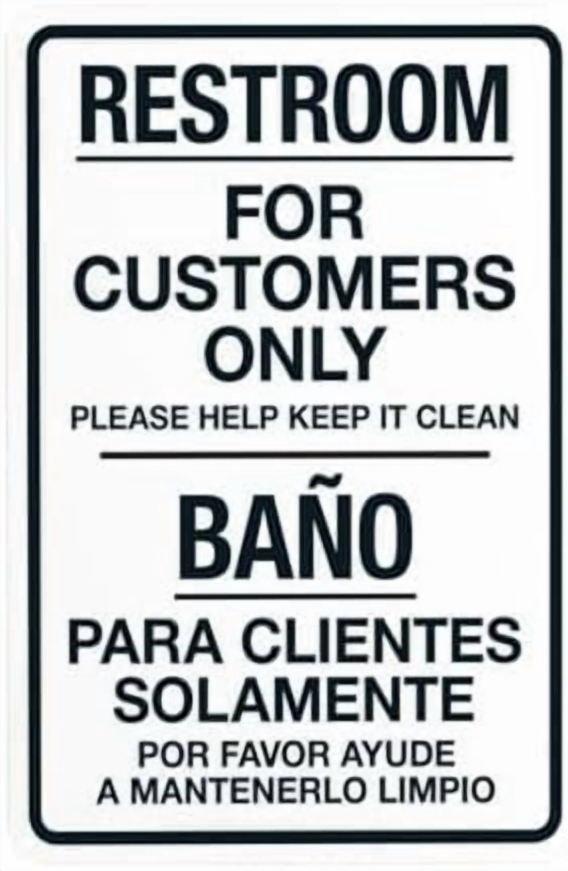 Restroom For Customers Only Please Help Keep It Clean Bilingual Warning ...