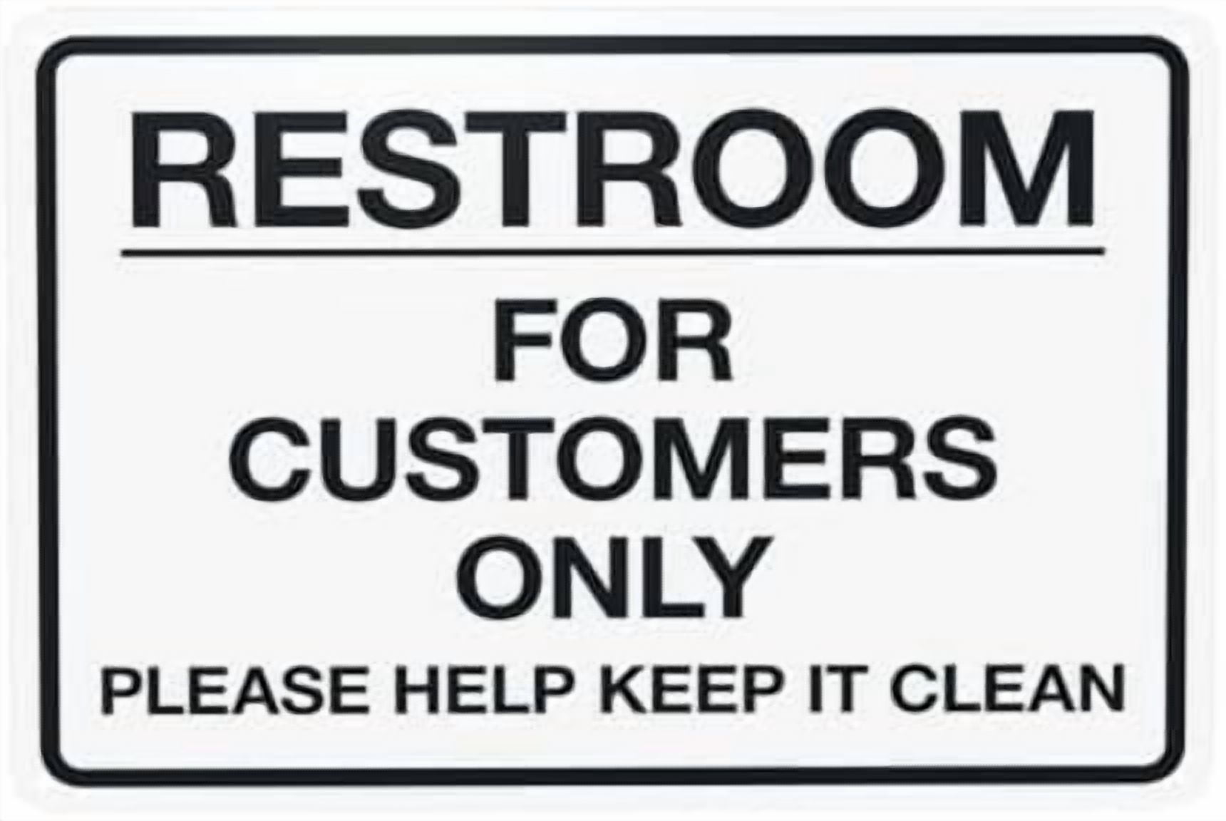 Restroom For Customers Only Please Help Keep It Clean Warning Sign ...
