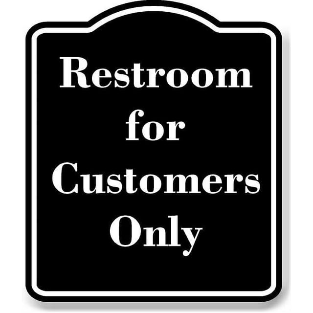 Restroom for Customers Only BLACK Aluminium Composite Sign 8.5''x10 ...