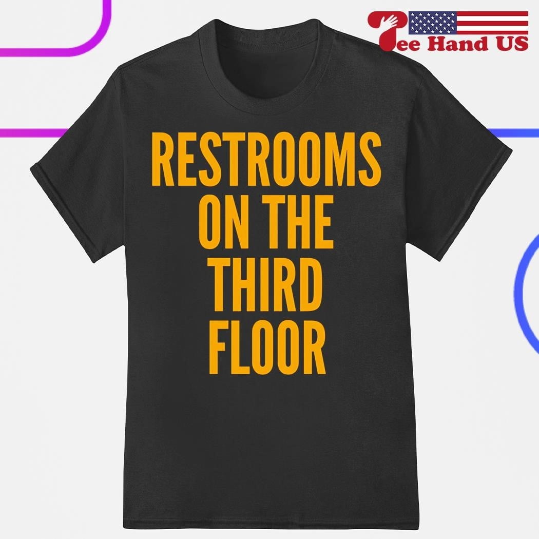 Restroom-on-the-third-floor-shirt - Walmart.com