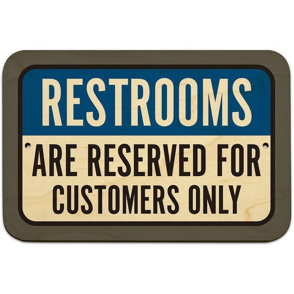 Restrooms Are Reserved For Customers Only Sign - Walmart.com