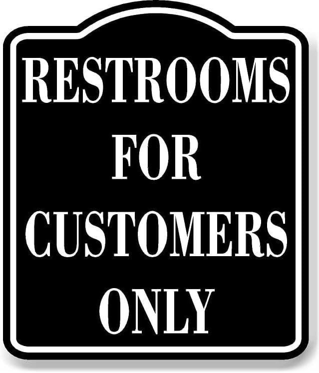Restrooms For Customers Only BLACK Aluminum Composite Sign, 20"x24 ...