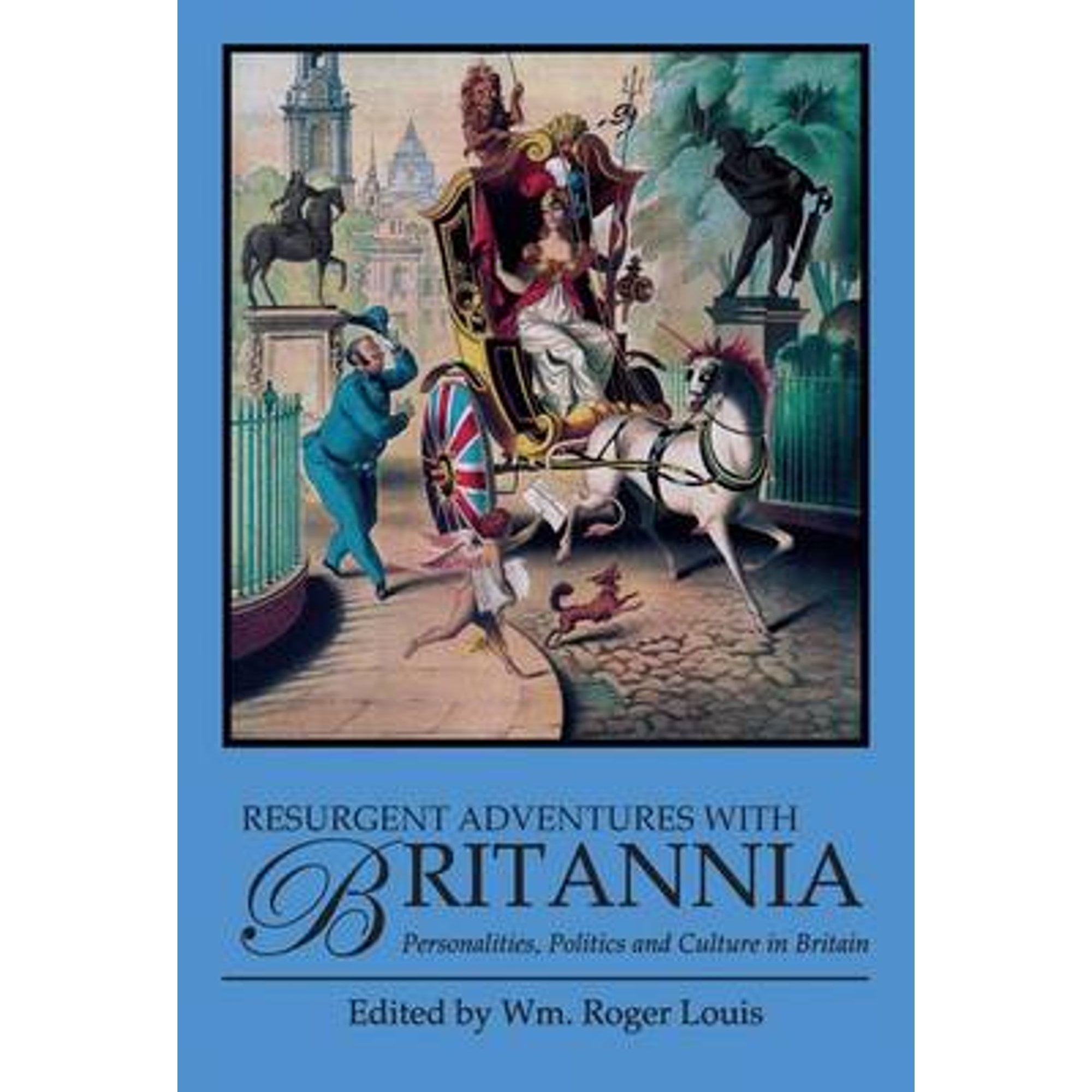 Pre-Owned Resurgent Adventures with Britannia: Personalities, Politics ...