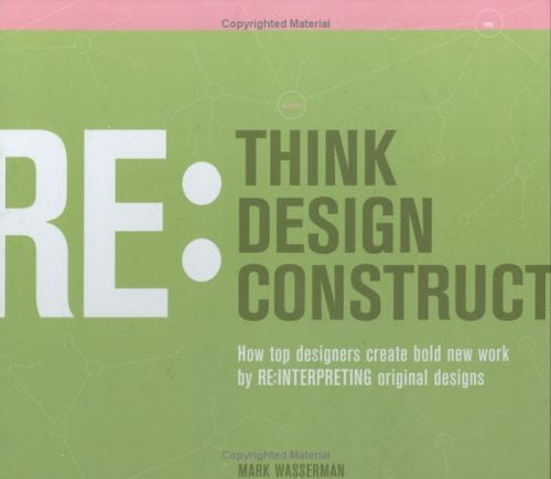 Pre-Owned Rethink Redesign Reconstruct: How Top Designers Create Bold ...