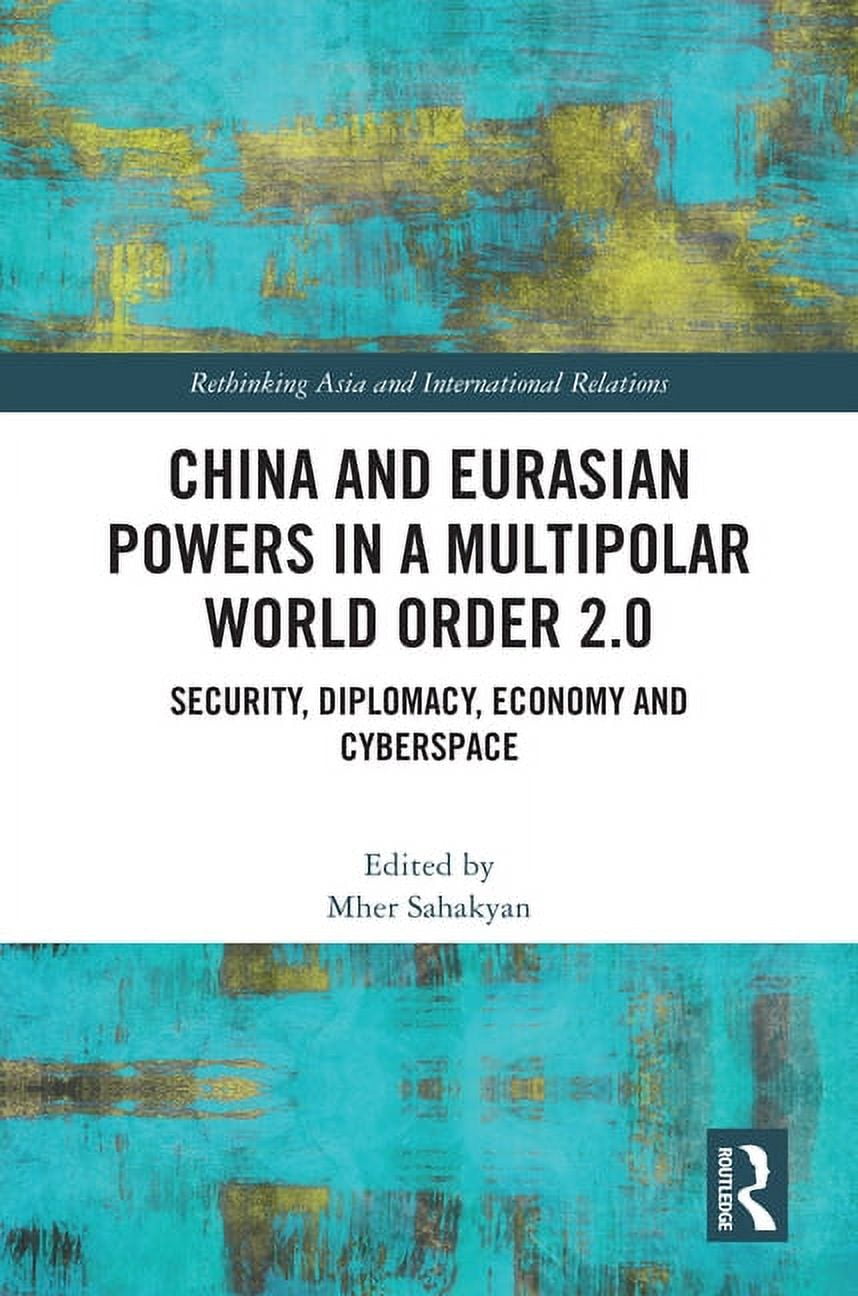 Rethinking Asia and International Relati China and Eurasian Powers in a ...