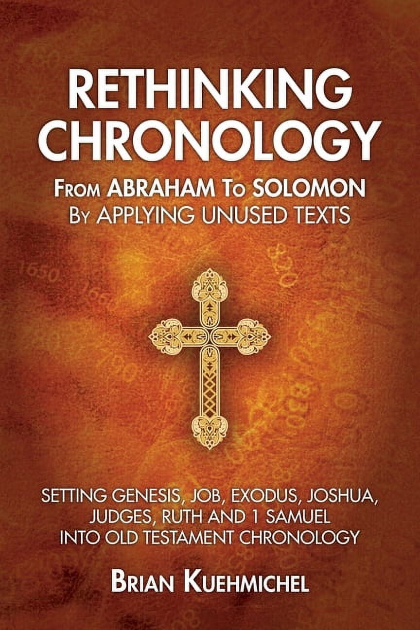 Rethinking Chronology from Abraham to Solomon by Applying Unused Texts ...