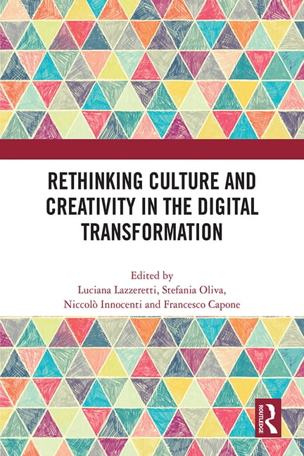 Rethinking Culture and Creativity in the Digital Transformation ...