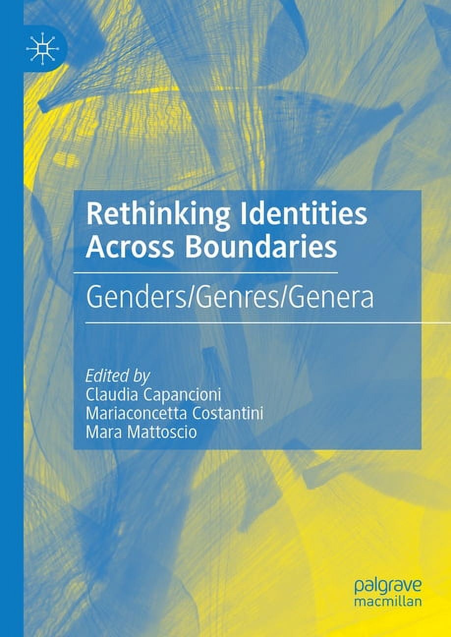 Rethinking Identities Across Boundaries: Genders/Genres/Genera ...