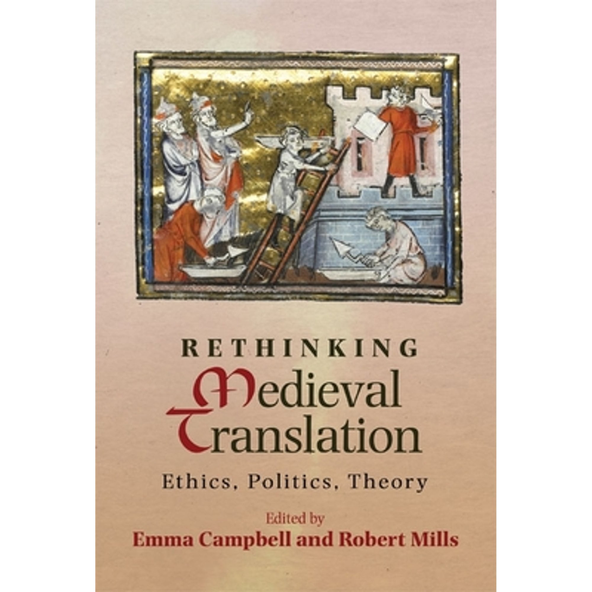 Pre-Owned Rethinking Medieval Translation: Ethics, Politics, Theory ...