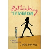 Rethinking Normal: A Memoir in Transition, (Paperback) - Walmart.com