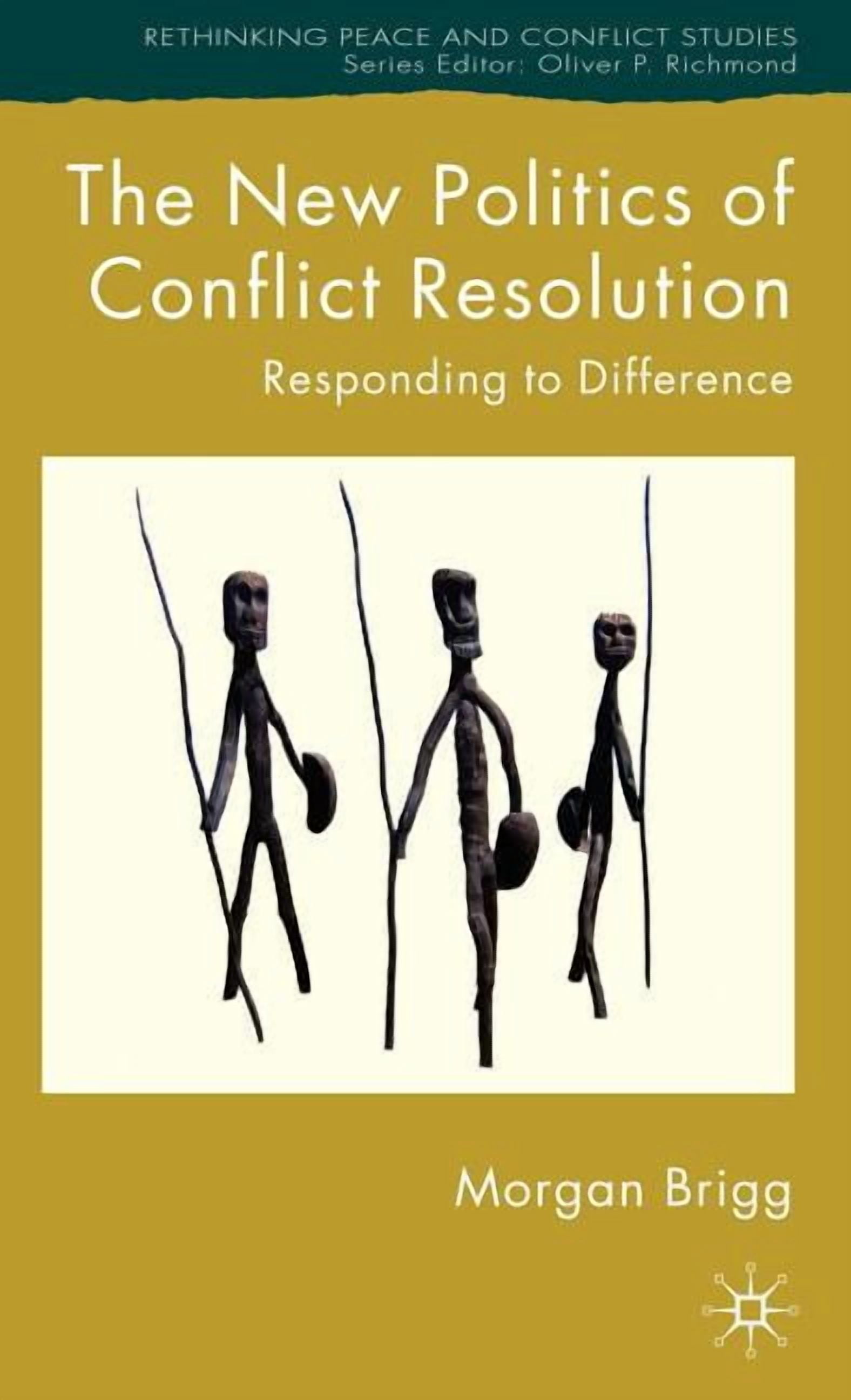 Rethinking Peace and Conflict Studies The New Politics of Conflict ...