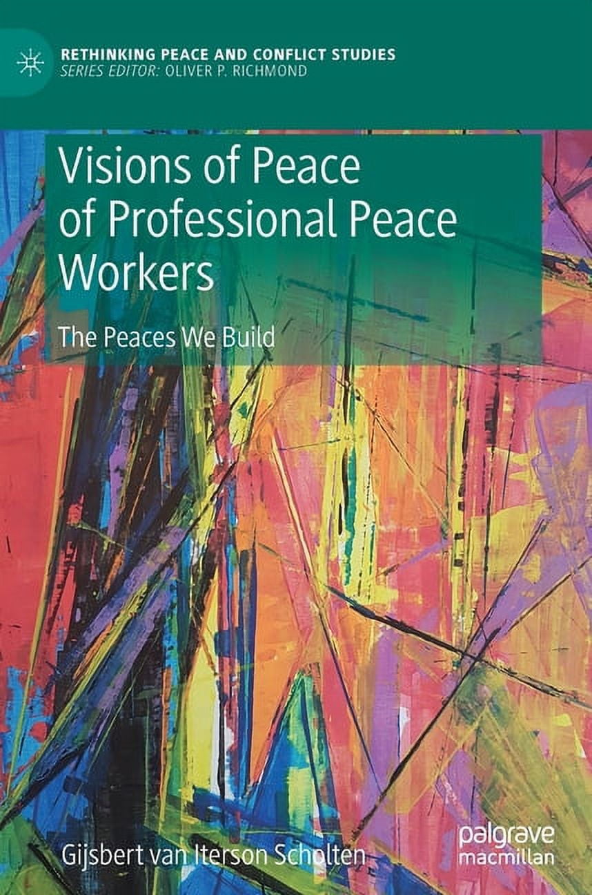 Rethinking Peace and Conflict Studies Visions of Peace of Professional ...