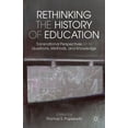 Rethinking the History of Education: Transnational Perspectives on Its ...