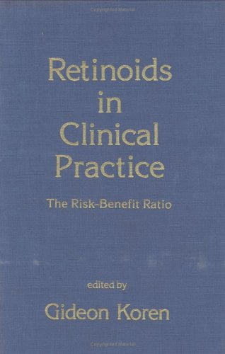 Retinoids in Clinical Practice: The Risk-Benefit Ratio (Hardcover) by ...