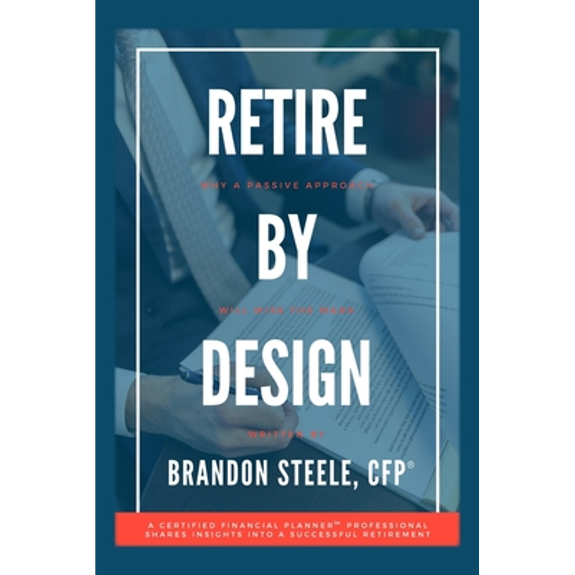 Pre-Owned Retire by Design: Why a Passive Approach Will Miss the Mark ...