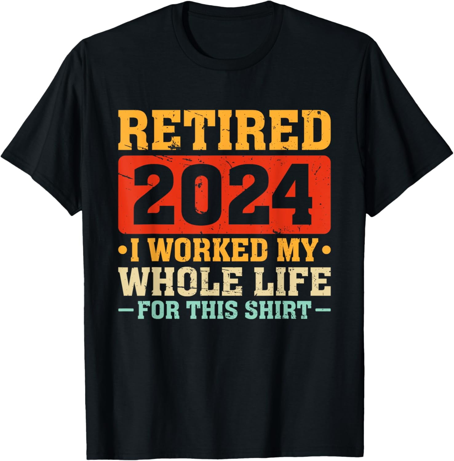 Retired 2024 Retirement Finally Retired Humor Retirement T-Shirt ...