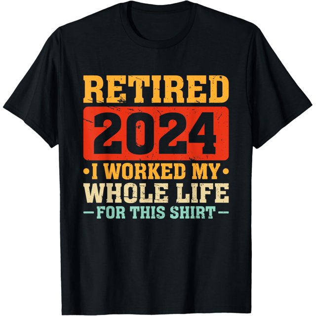 Retired 2024 Retirement Finally Retired Humor Retirement T-Shirt ...