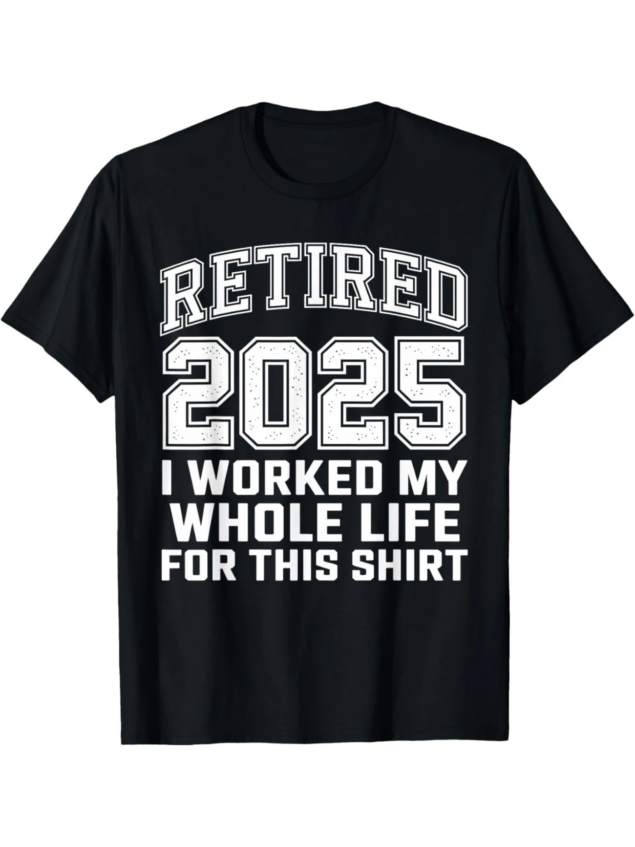 "Retired 2025" Funny Retirement Tee - Lightweight Crew Neck Tee for ...