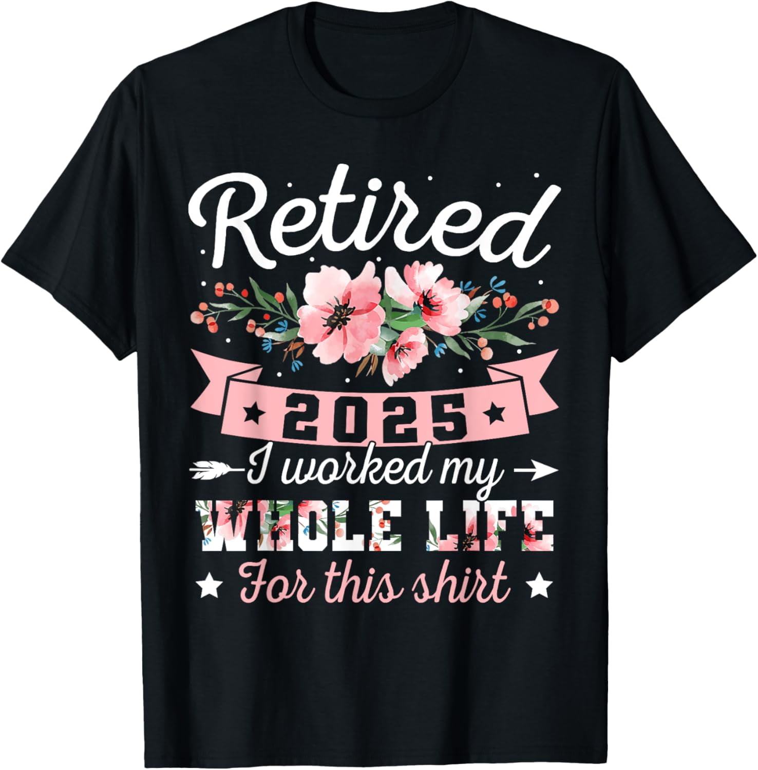 Retired 2025 Not My Problem Anymore Retirement 2025 Women T-Shirt - Walmart.com