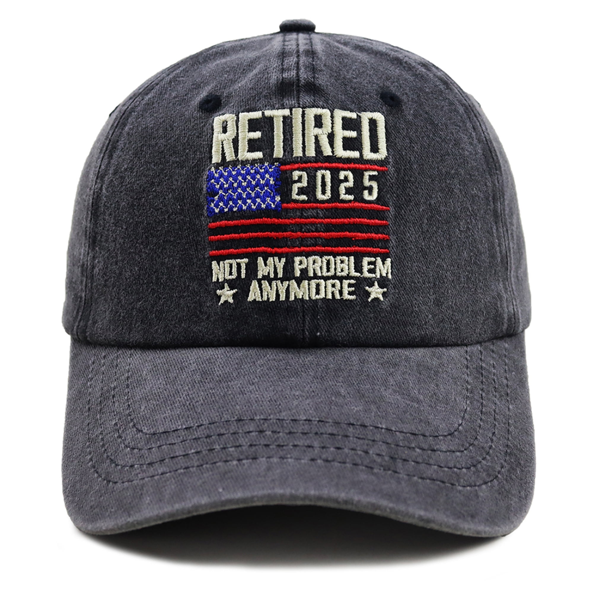 Retired 2025 Not My Problem Anymore with American Flag Hat, Adjustable Embroidered Cotton Denim ...