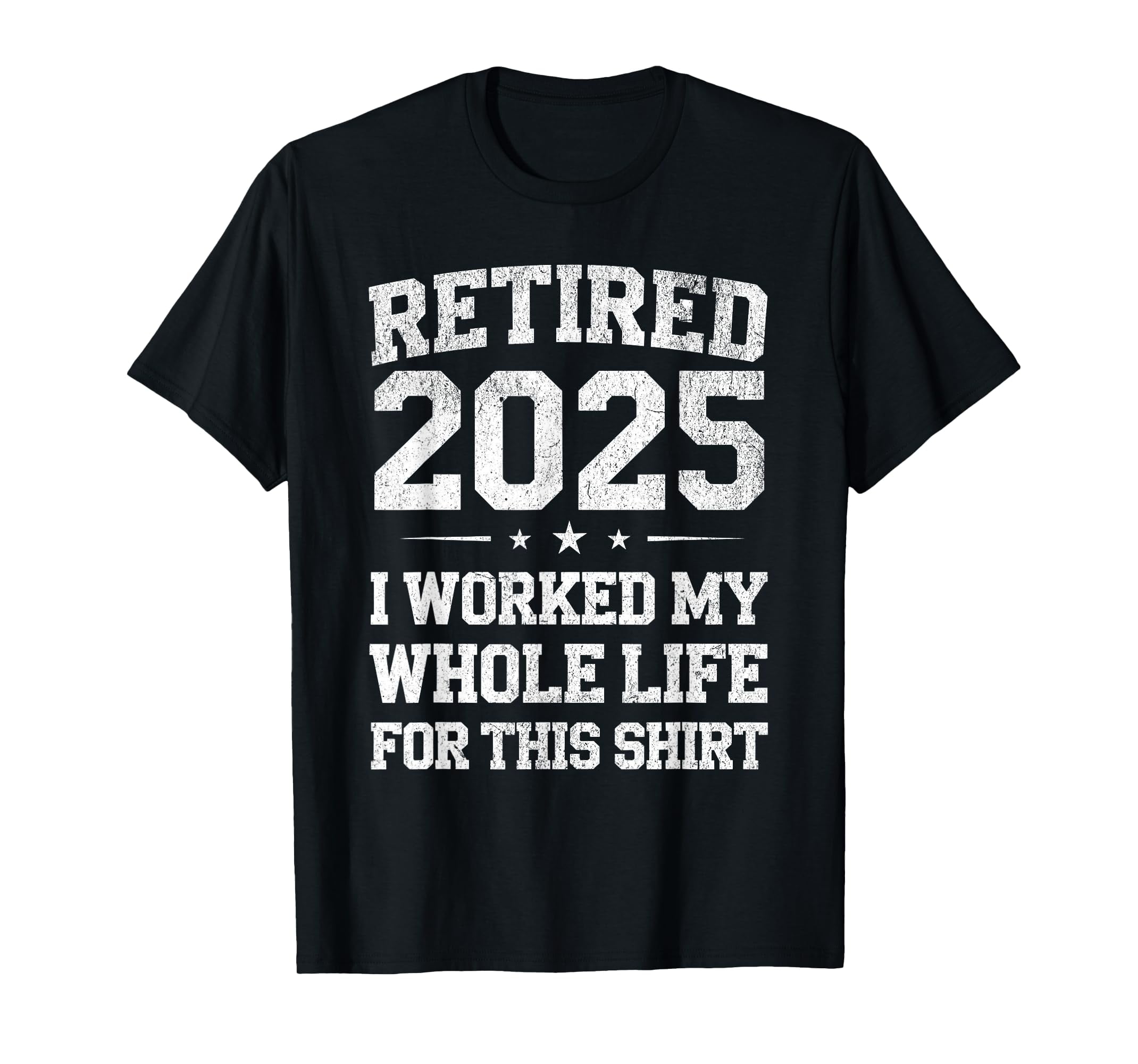 Retired 2025 Retirement Men Women Humor T-Shirt - Walmart.com