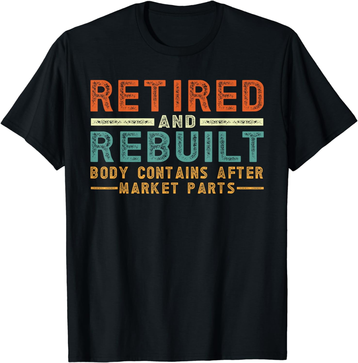 Retired And Rebuilt Body Contains Aftermarket Parts Titanium T-Shirt ...