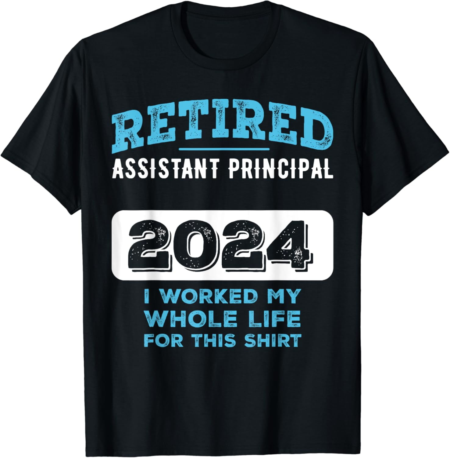 Retired Assistant Principal 2024 Funny Retirement T-Shirt - Walmart.com