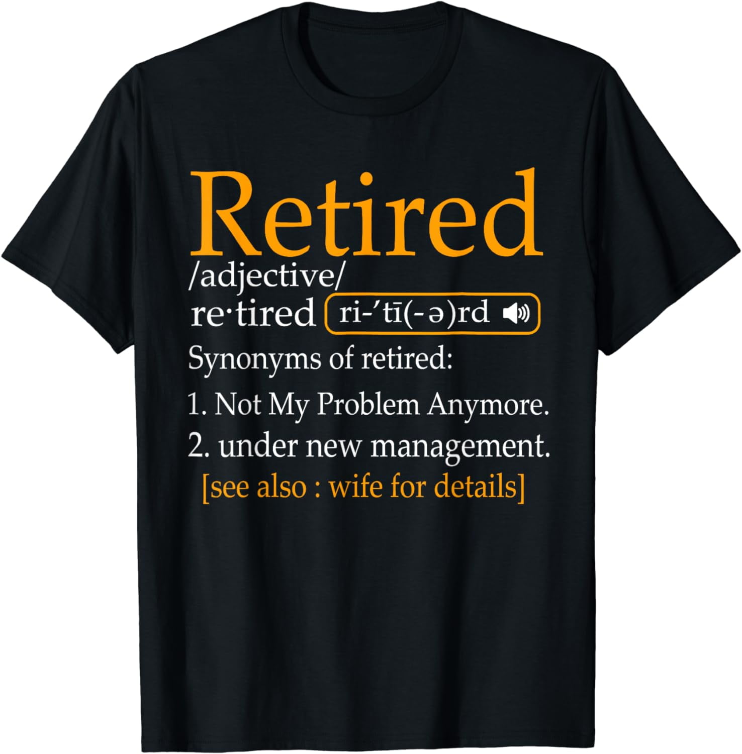 Retired Definition Dad Funny Retirement Party Men's T-Shirt - Walmart.com