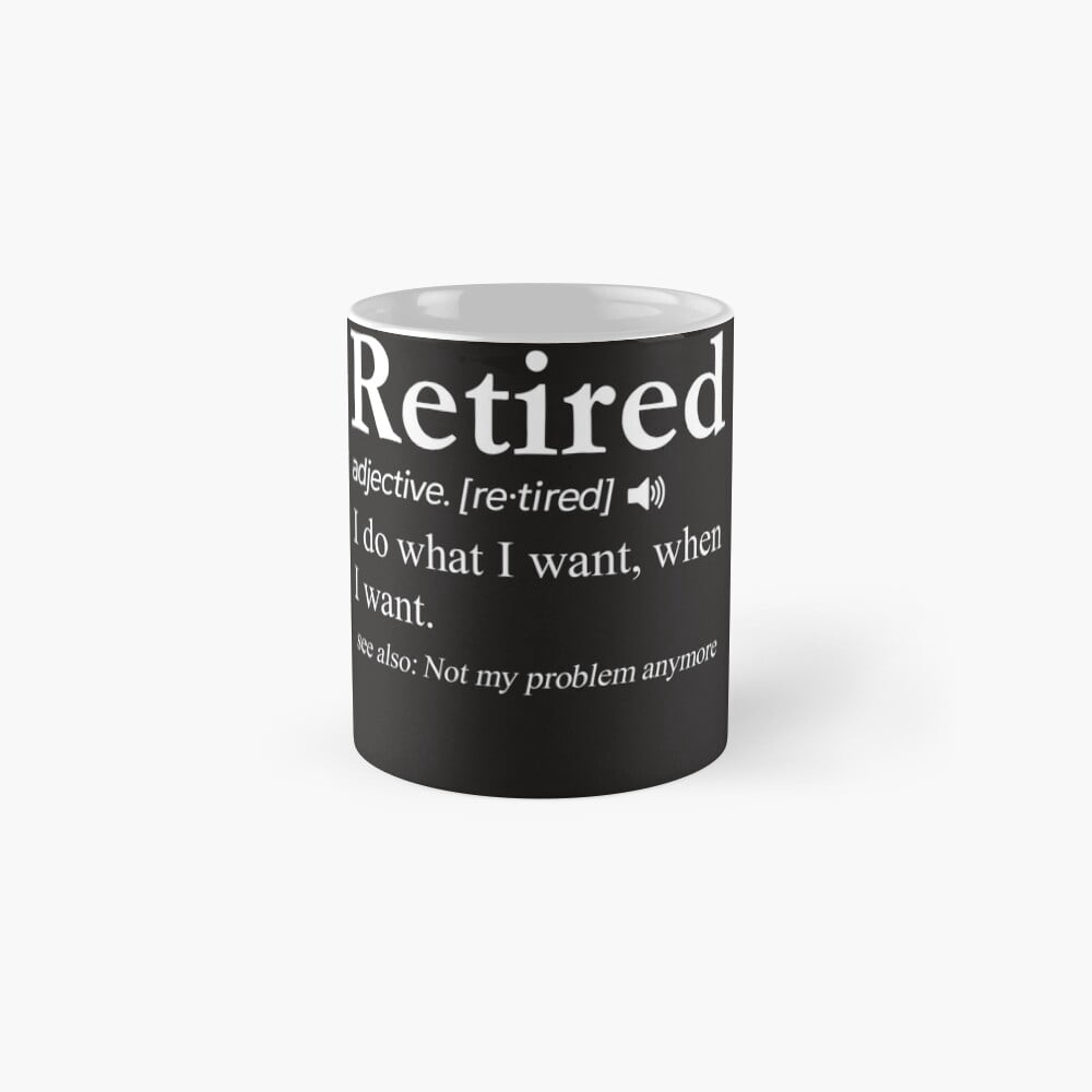 Retired Definition Shirt Funny Retirement Gag Gift Men Women Classic ...