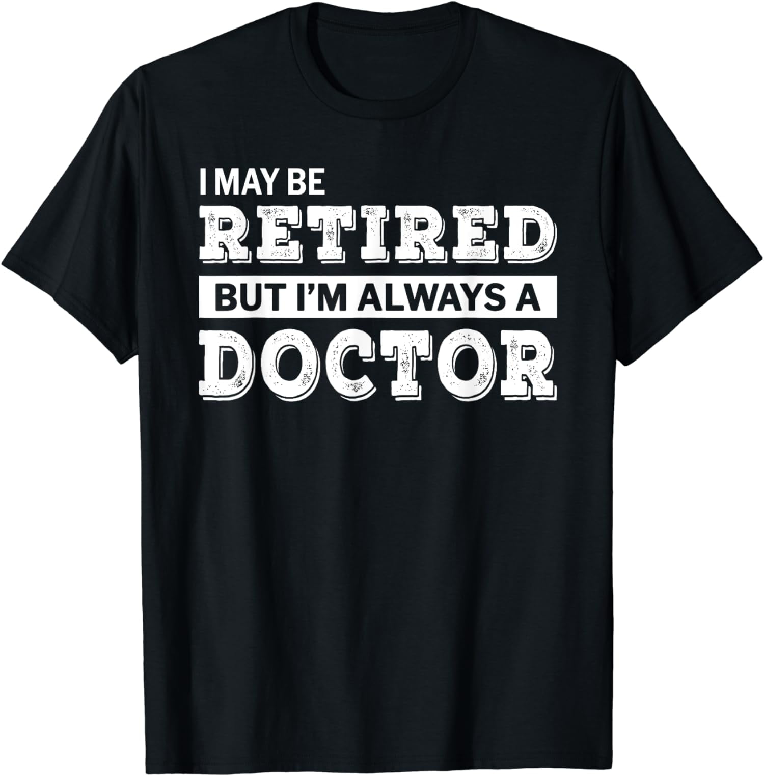 Retired Doctor T-Shirt Funny Retirement Gift - Walmart.com