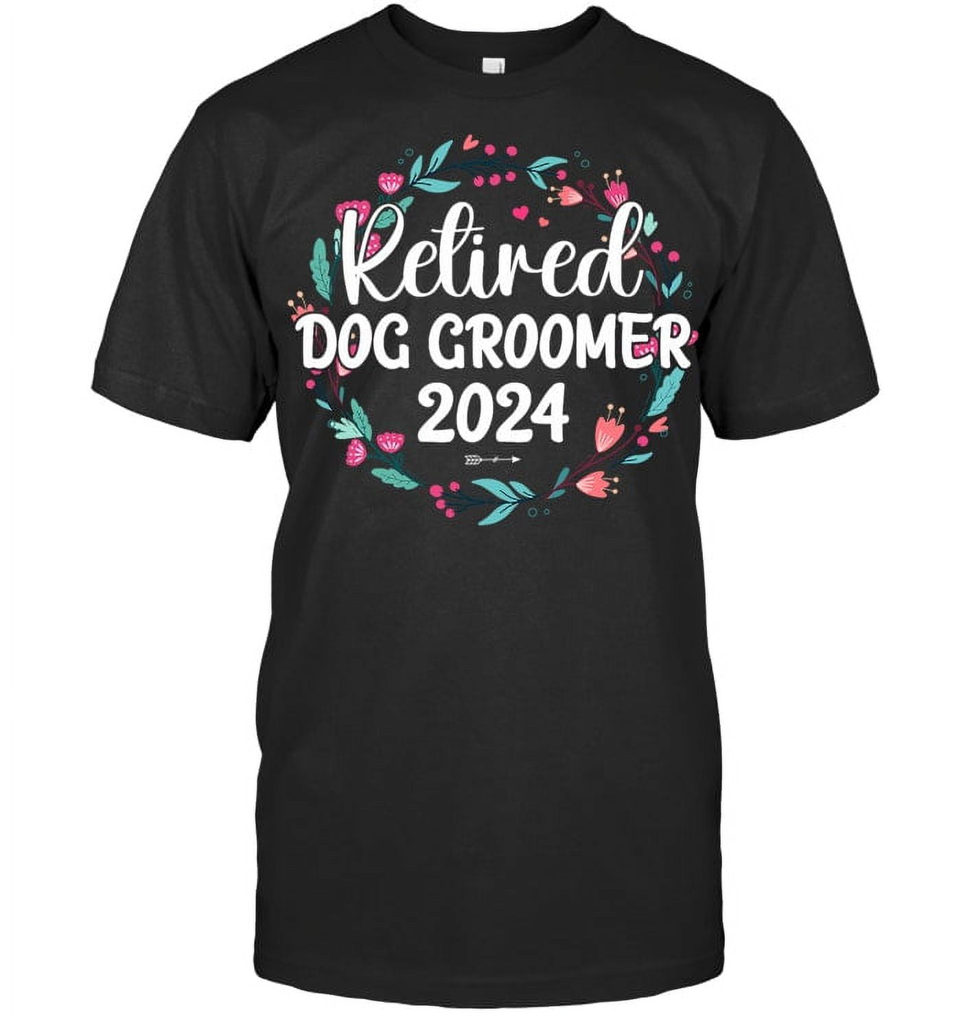 Retired Dog Groomer 2024 Proud Retirement Floral Cirle Dog Groomers T Shirt up to Size 4XL ...