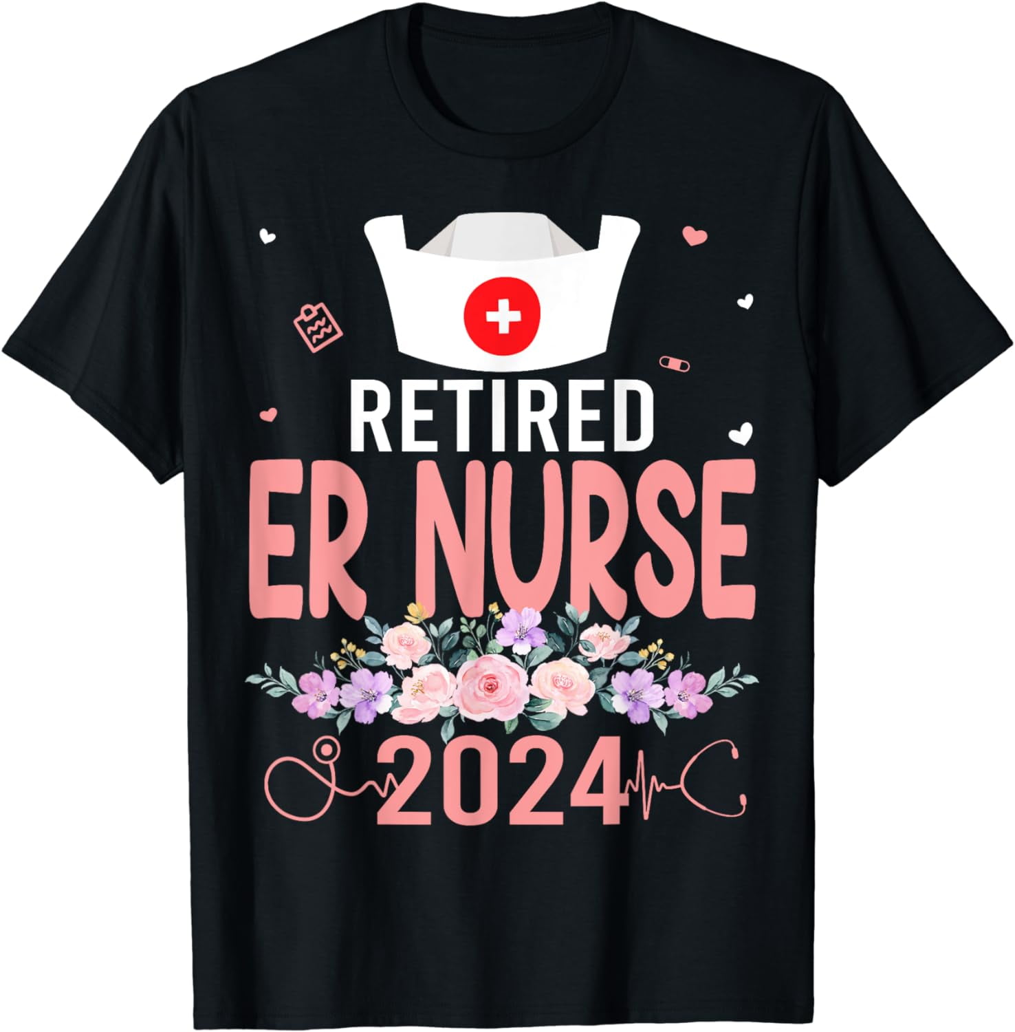 Retired ER Nurse 2024 Floral Retirement 2024 Medical Crew T-Shirt ...