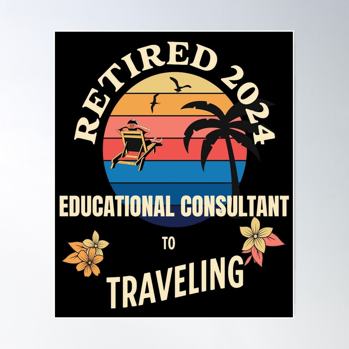 Retired Educational Consultant 2024. Tropical Sunset Retirement Vibes ...