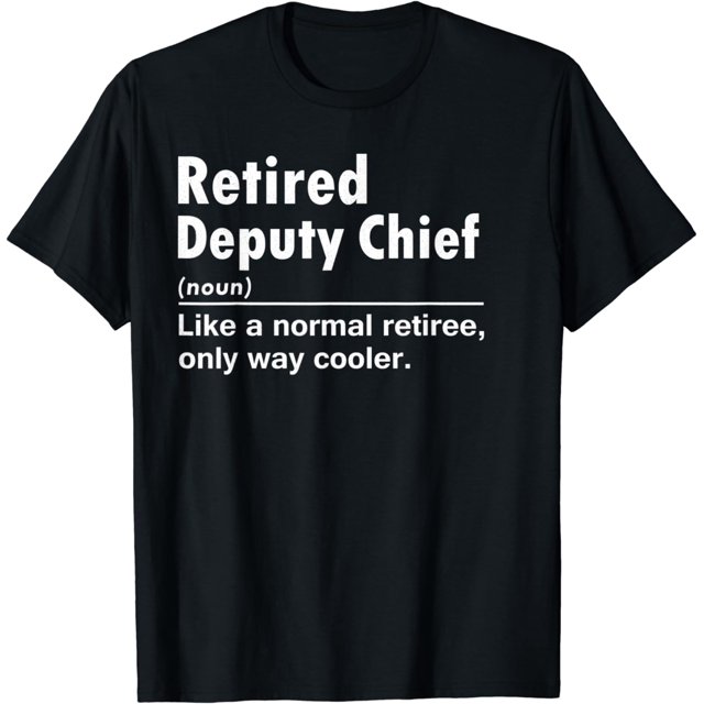Retired Firefighter Deputy Fire Chief Funny Definition T-Shirt ...